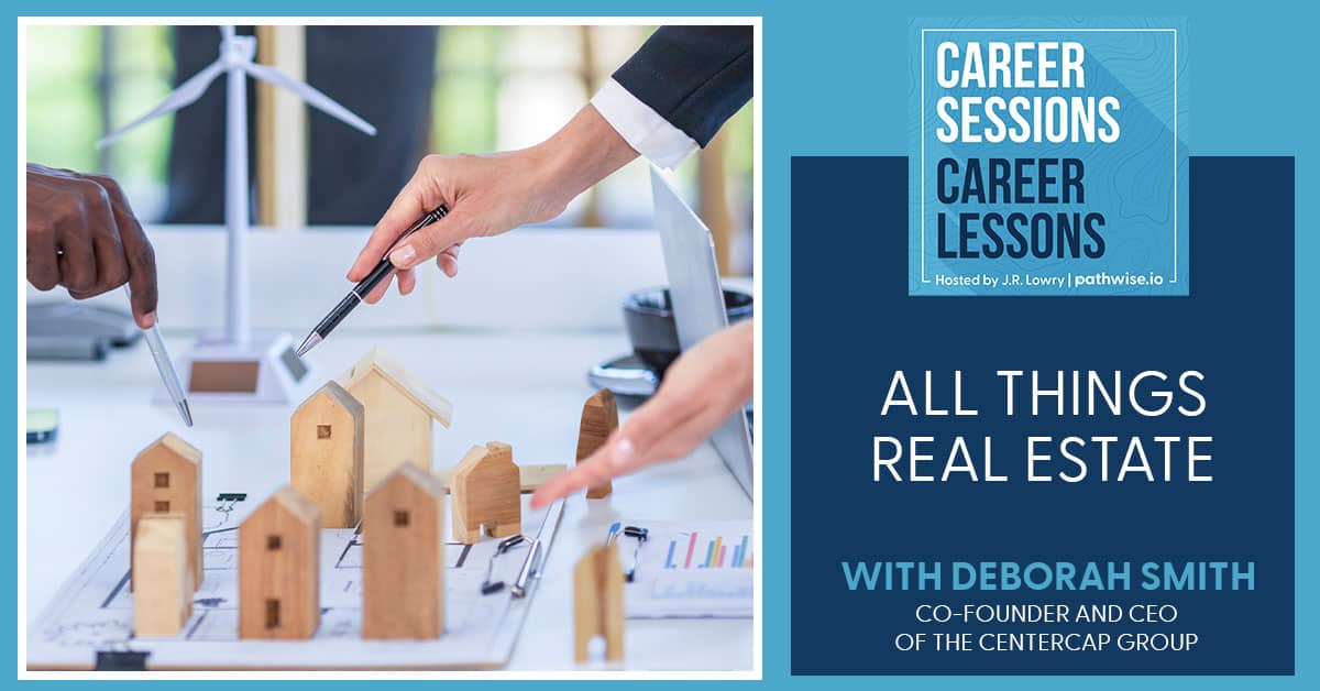 Real Estate Investment Banking with Deborah Smith