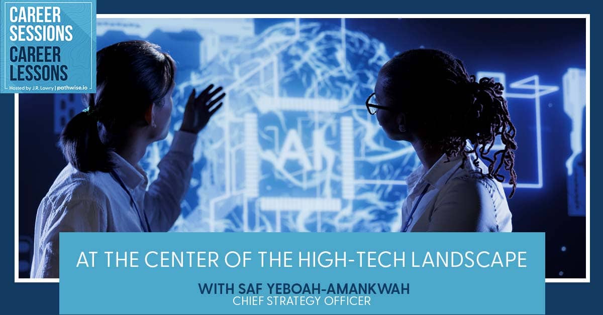 At The Center Of The High-Tech Landscape, With Saf Yeboah-Amankwah