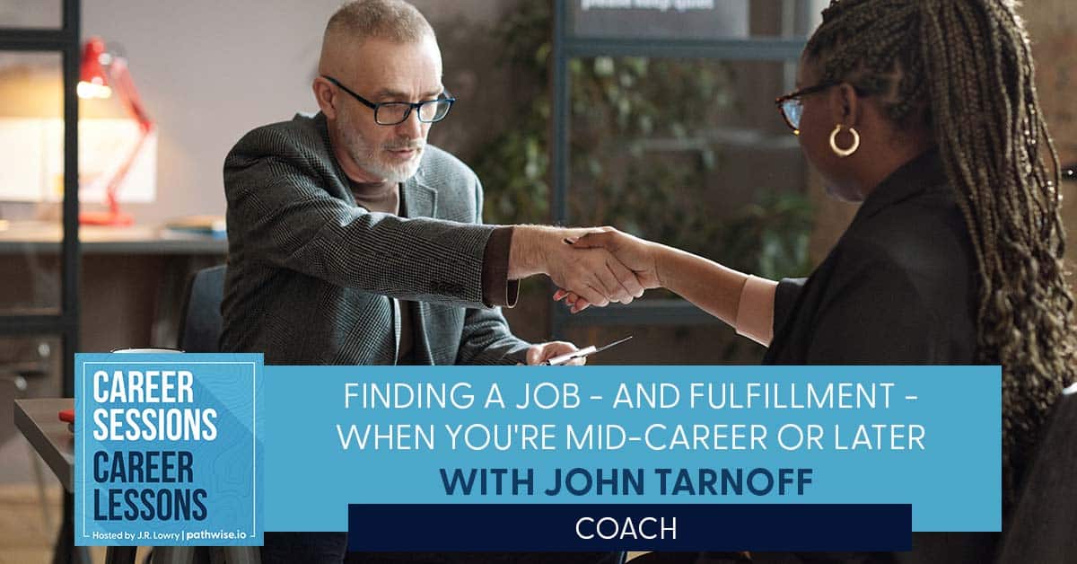 Finding A Job - And Fulfillment - When You're Mid-Career Or Later With ...