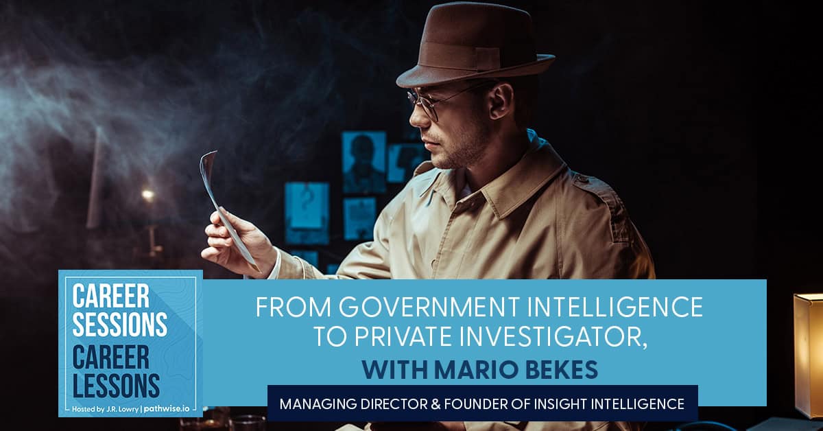 From Government Intelligence To Private Investigator, With Mario Bekes