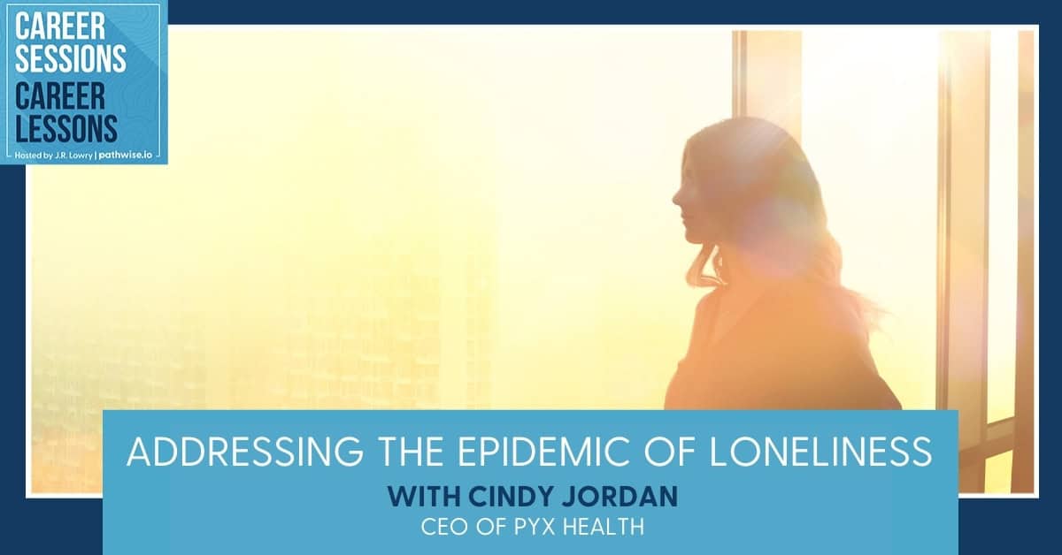 Addressing The Epidemic Of Loneliness, With Cindy Jordan