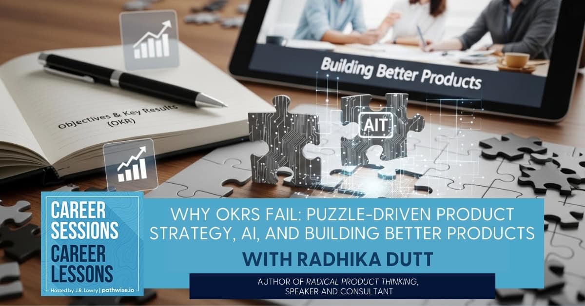 Why OKRs Fail: Puzzle-Driven Product Strategy, AI, And Building Better ...